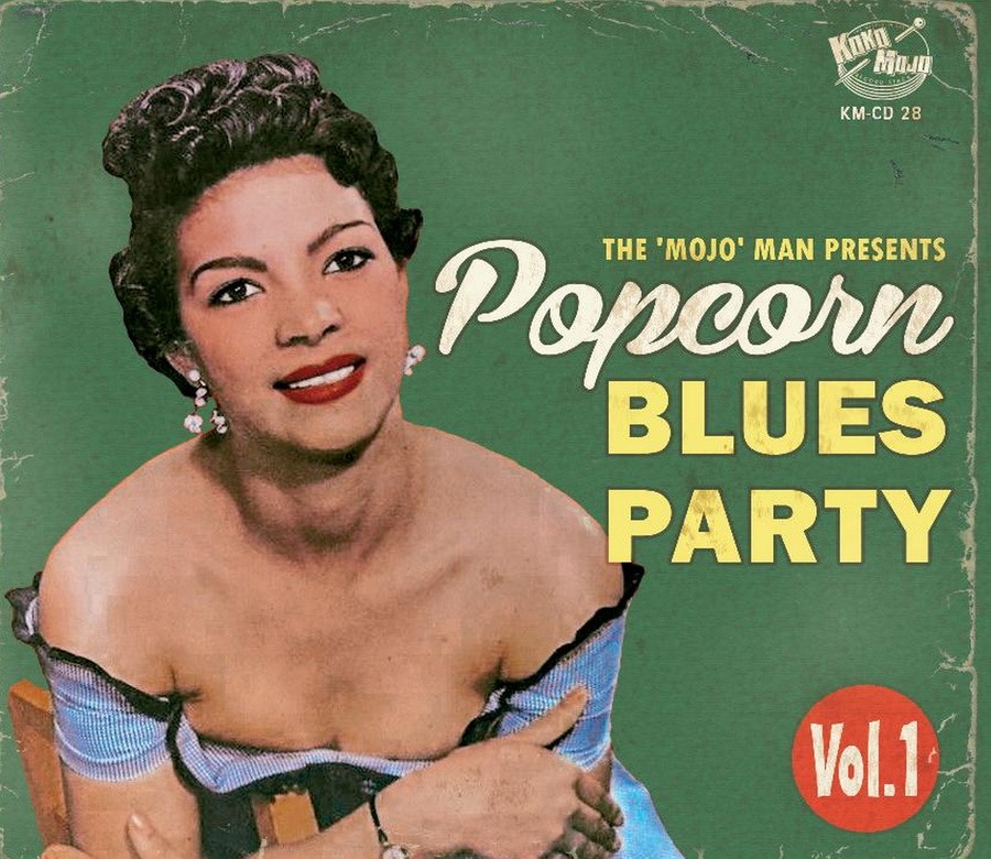 Recensie: Various Artists - The ‘Mojo’ Man Presents Popcorn Blues Party ...