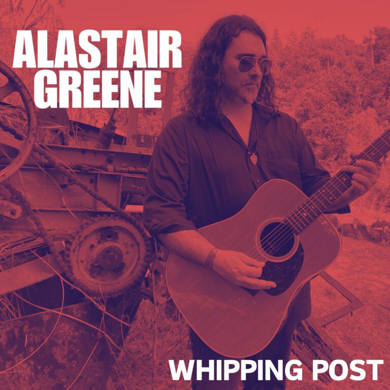 Single I Alastair Greene - Whipping Post I Bluestown Music