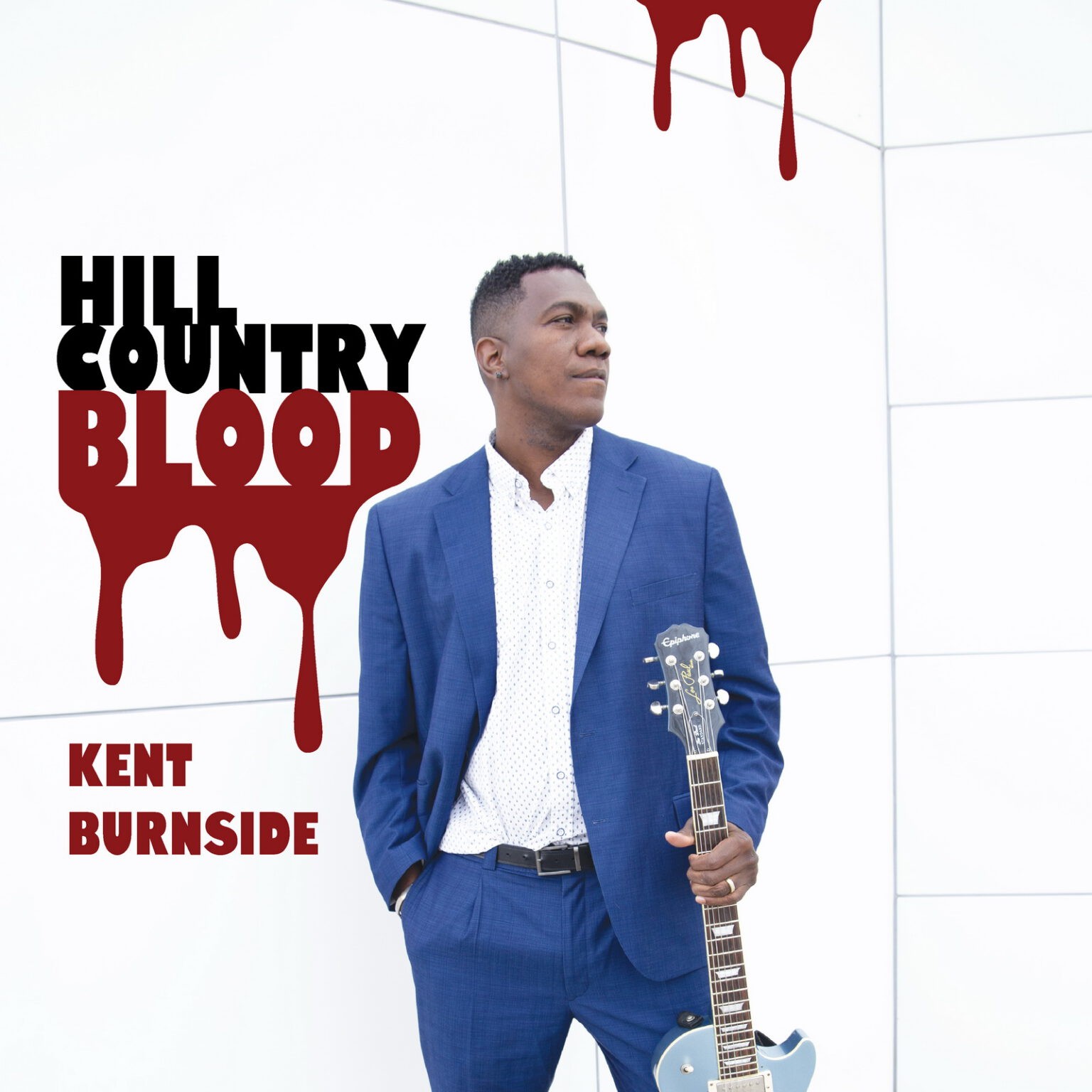 New Release: Kent Burnside - Hill Country Blood I Bluestown Music