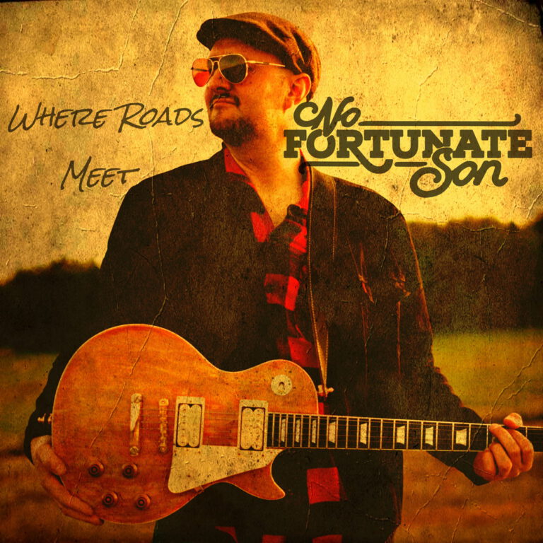 Single I No Fortunate Son - Where Roads Meet I Bluestown Music