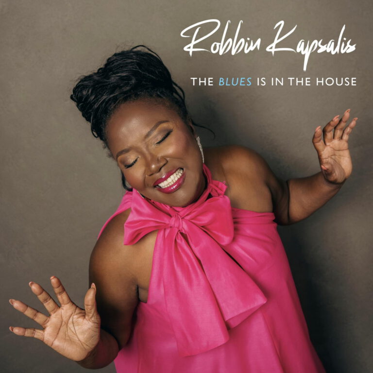 Review: Robbin Kapsalis - The Blues Is In The House I Bluestown Music