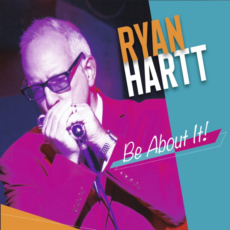 Review: Ryan Hartt – Be About It! I Bluestown Music